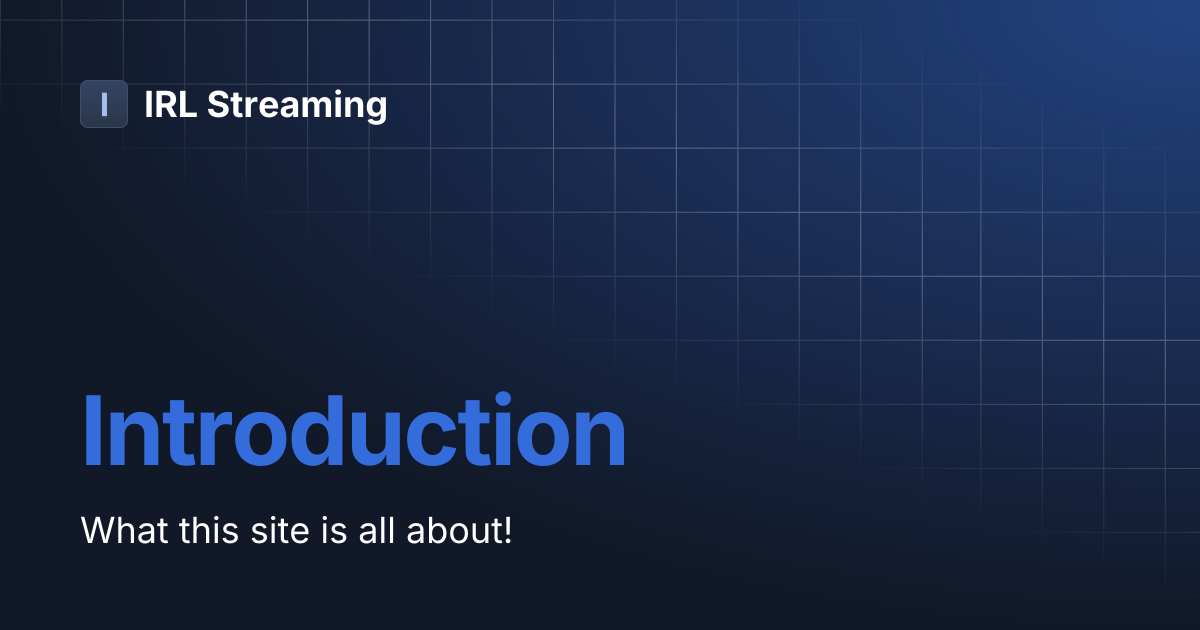 Introduction | IRL Streaming